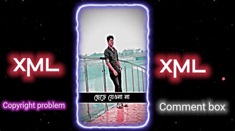 New Bangla Sad Xml🥺💔 Xml Xml File Alightmotion Ameditorsbd