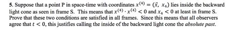 Solved 5 Suppose That A Point P In Space Time With Chegg Com