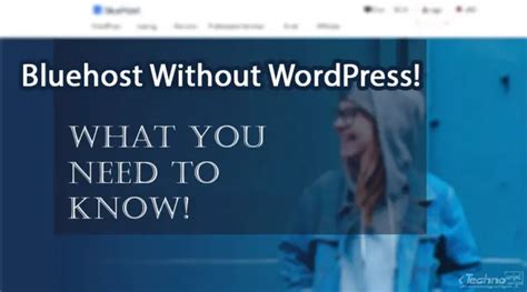 Bluehost Without Wordpress What You Need To Know