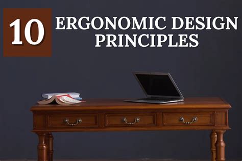 Ergonomic Design Principles 10 Tips To Enhance Your Comfort