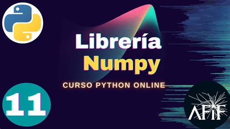 Tema 11 Módulo De Numpy Curso Programación En Python Youtube
