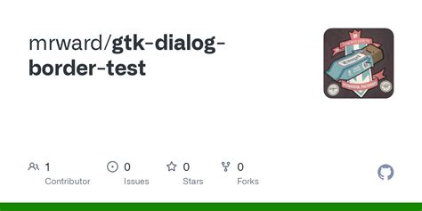 github mrward gtk dialog border test