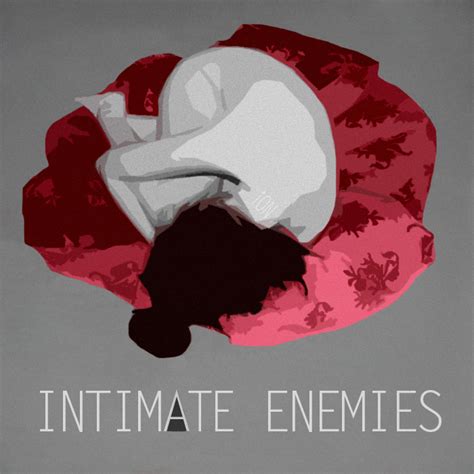 INTIMATE ENEMIES