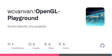 github wcvanvan opengl playground some opengl tiny projects
