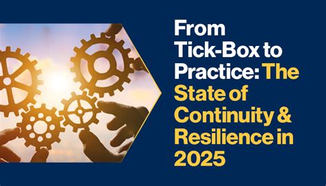 From Tick Box To Practice The State Of Continuity And Resilience In 2025 Bci