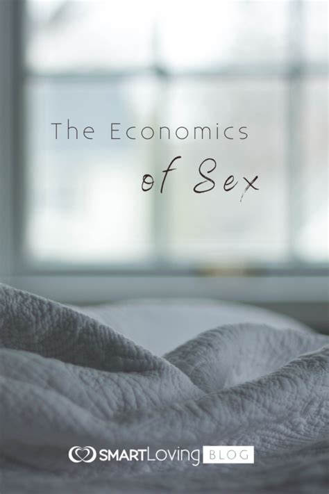 Video The Economics Of Sex SmartLoving