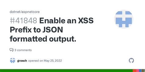 Enable An Xss Prefix To Json Formatted Output · Issue 41848 · Dotnetaspnetcore · Github