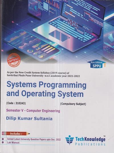 SYSTEMS PROGRAMMING AND OPERATING SYSTEM Computer Engg Sem SPPU DILIP KUMAR SULTANIA
