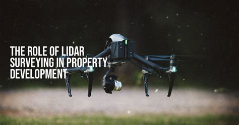 The Role Of Lidar Surveying In Property Development