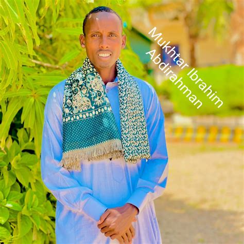 Mukhtar Ibrahim Abdirahman Mogadishu