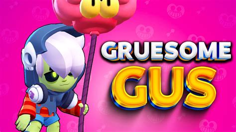 Gruesome Gus Skin Spotlight Brawl Stars Youtube
