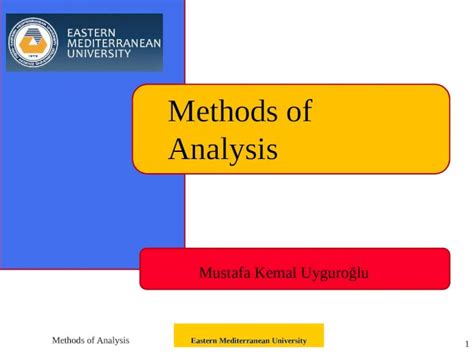 Ppt Methods Of Analysis Eastern Mediterranean University 1 Methods Of
