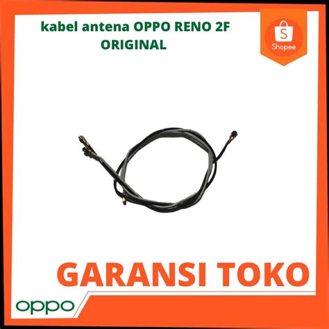 Jual Kabel Antena OPPO RENO 2F ORIGINAL Shopee Indonesia