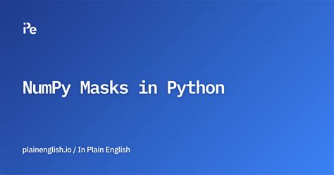 Numpy Masks In Python
