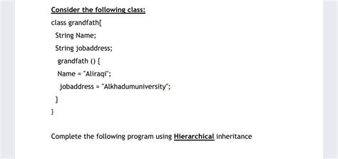 Solved Consider The Following Class Class Grandfath String