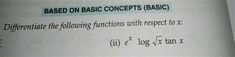 Based On Basic Concepts Basicdifferentiate The Following Functions Wit