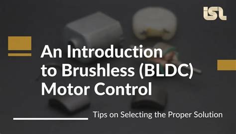 Brushless Motor Control Overview ISL Products