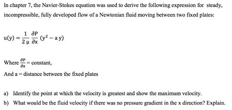 Solved In Chapter 7 The Navier Stokes Equation Was Used To