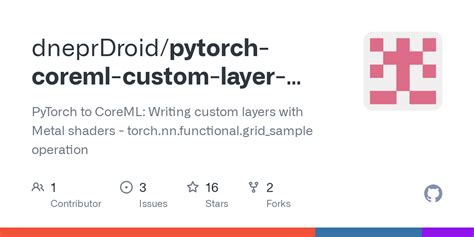 GitHub DneprDroid Pytorch Coreml Custom Layer Example PyTorch To CoreML Writing Custom