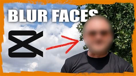 How To Blur Faces In Videos Capcut Tutorial Youtube