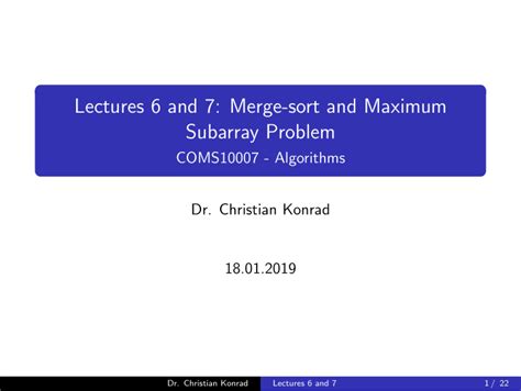 Ppt Lectures 6 And 7 Merge Sort And Maximum Subarray Problem