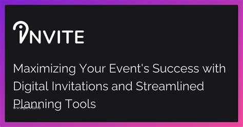 Maximize Your Events Success With Digital Invitations And Planning Tools