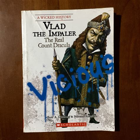 Vlad The Impaler The Real Count Dracula By Enid A Goldberg And Norman Itzkowitz Wicked History