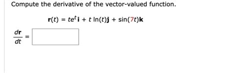 Solved Compute The Derivative Of The Vector Valued Function