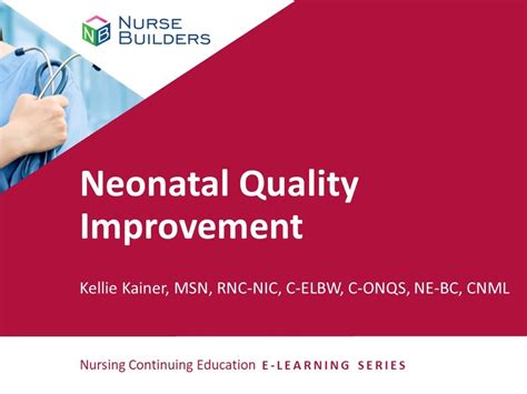 Neonatal Quality Improvement Nurse Builders