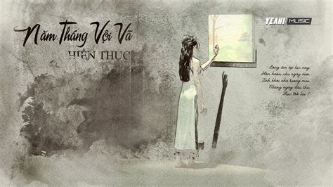 NĂm ThÁng VỘi VÃ HiỀn ThỤc Lyric Video Youtube