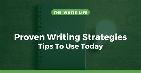 Proven Writing Strategies 12 Tips To Use Today