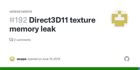 direct3d11 texture memory leak · issue 192 · veldrid veldrid · github