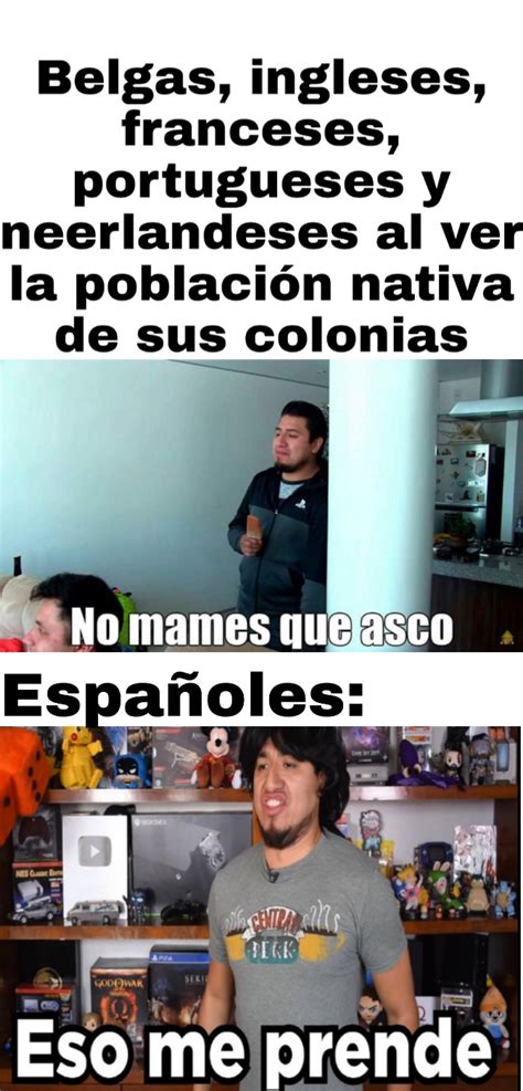 Les Gustaba El Mestizaje Meme Subido Por Alejandro702 Memedroid