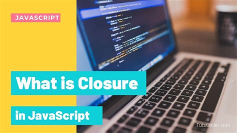 Closures Function In Javascript In Javascript A Closure Is A Powerful