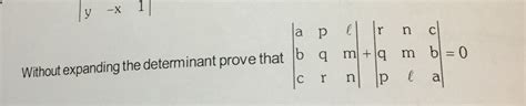 Without Expanding The Determinant Prove That Left Begin Array C