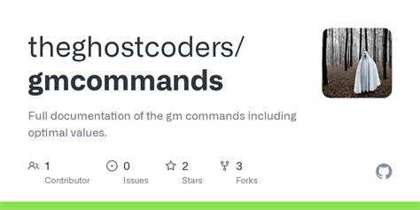 Github Theghostcodersgmcommands Full Documentation Of The Gm Commands Including Optimal Values
