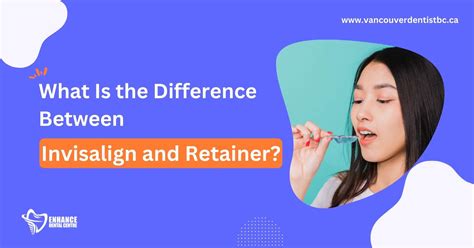 What Is The Difference Between Invisalign And A Retainer Enhance