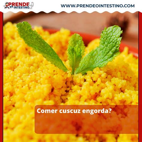 Comer Cuscuz Engorda
