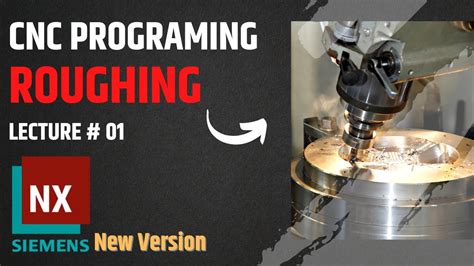 nx cam tutorial roughing operation cavity mill lean your
