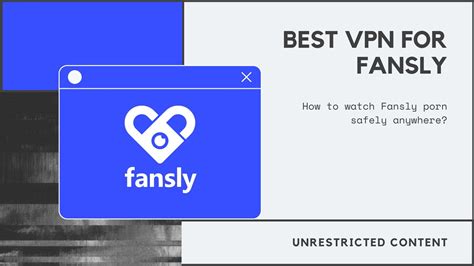 ما هو Fansly؟ كيف يمكن مشاهدة الإباحية على Fansly بأمان في أي مكان؟ | X-VPN