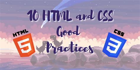 10 Html And Css Good Practices 🐅🐅 Dev Community