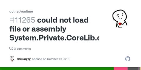 Could Not Load File Or Assembly System Private Corelib Dll Issue Dotnet Runtime Github