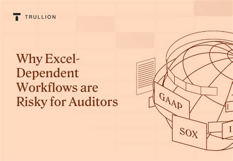 why excel dependent workflows are risky for auditors trullion