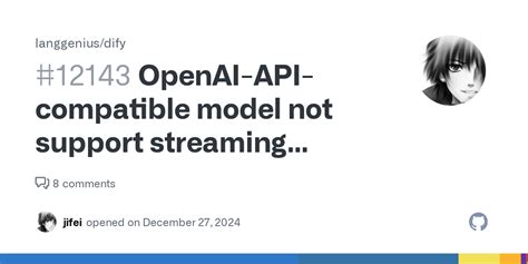 Openai Api Compatible Model Not Support Streaming Mode · Issue 12143 · Langgeniusdify · Github