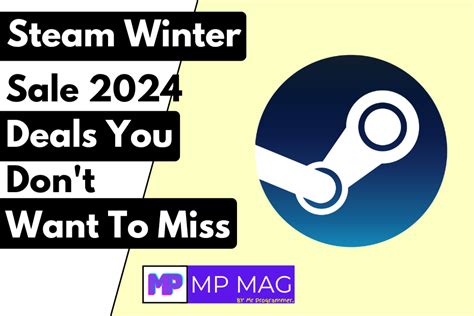 Steam Winter Sale 2024 Deals You Dont Want To Miss Mp Mag By Mr