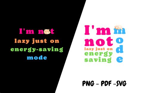 Im Not Lazy Just On Energy Saving Mode Graphic By Natalia Bazilenco
