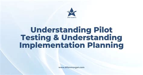 Understanding Pilot Testingunderstanding Implementation Planning