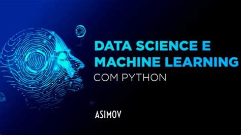 fundamentos de ai e machine learning asimov academy a maior escola