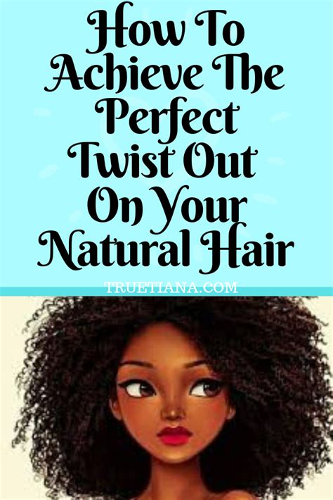 Twists Outs On Natural Hair Can Be Difficult To Master But Its Not