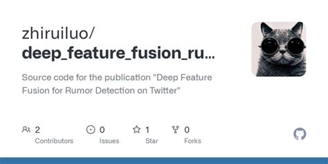 Github Zhiruiluodeepfeaturefusionrumordetection Source Code For